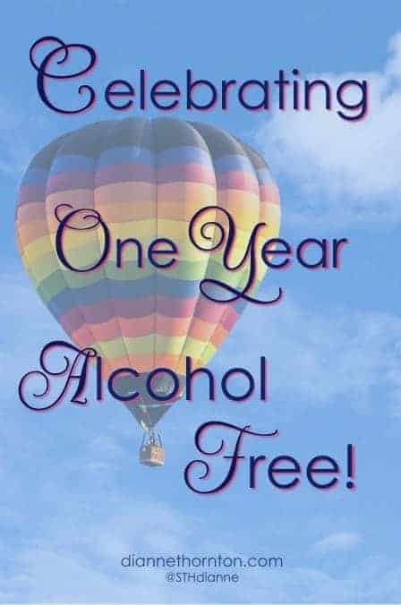 Celebrating One Year Alcohol Free! - Dianne Thornton